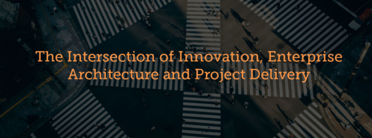 The Intersection of Innovation, Enterprise Architecture and Project ...